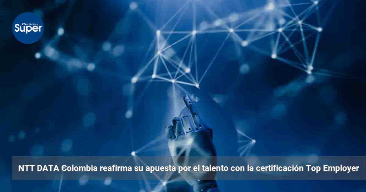 NTT DATA Colombia reafirma su apuesta por el talento con la ...