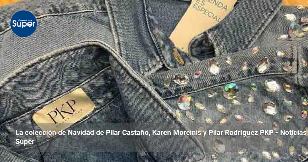 La colección de Navidad de Pilar Castaño, Karen Moreinis y Pilar ...