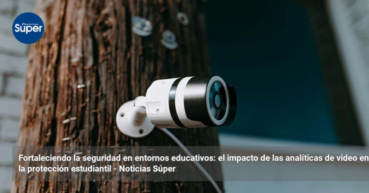 Fortaleciendo la seguridad en entornos educativos: el impacto de las ...