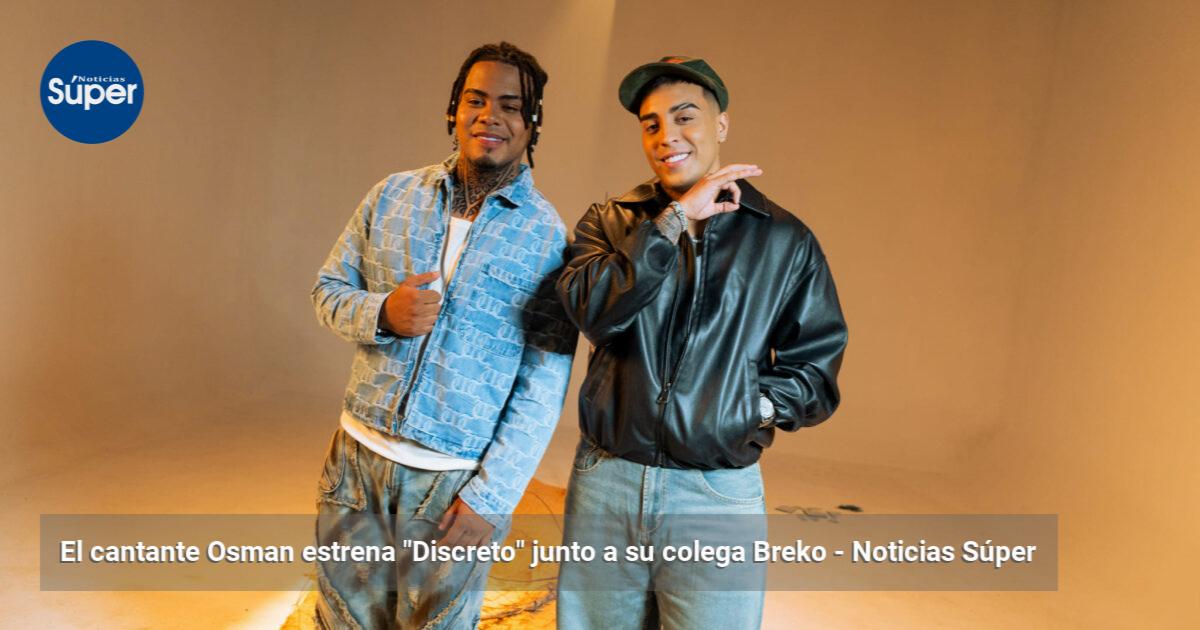 El cantante Osman estrena «Discreto» junto a su colega Breko | Noticias ...