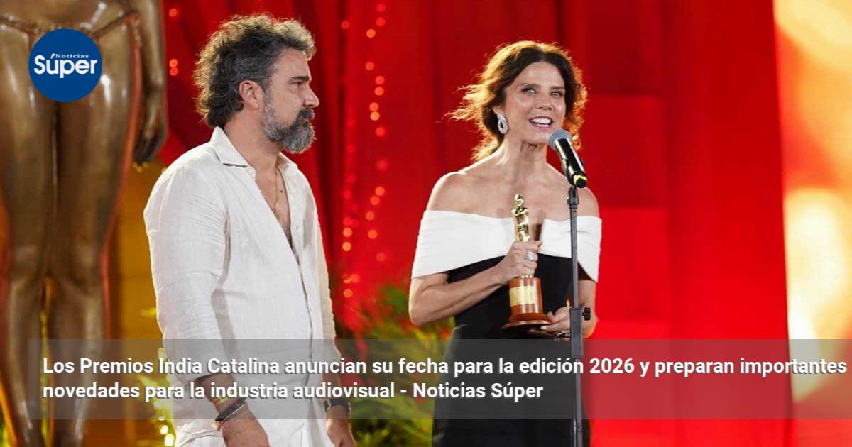 Los Premios India Catalina anuncian su fecha para la edición 2026 y ...