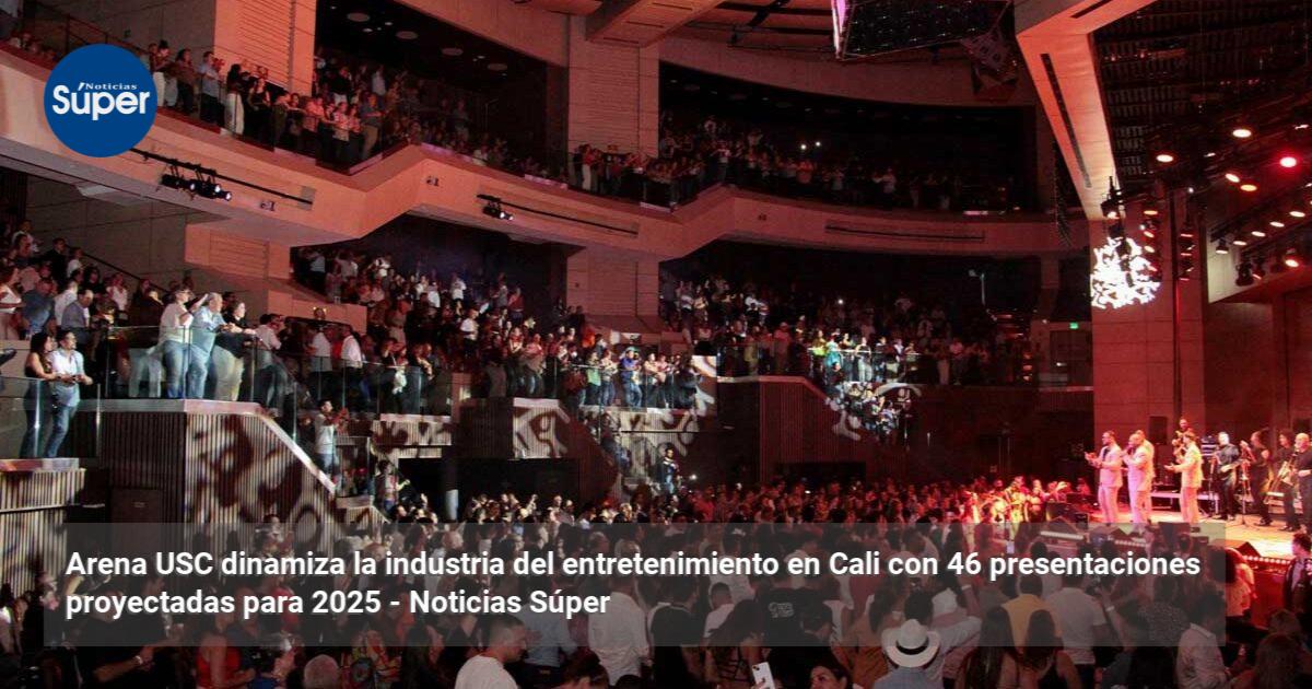 Arena USC dinamiza la industria del entretenimiento en Cali con 46 ...