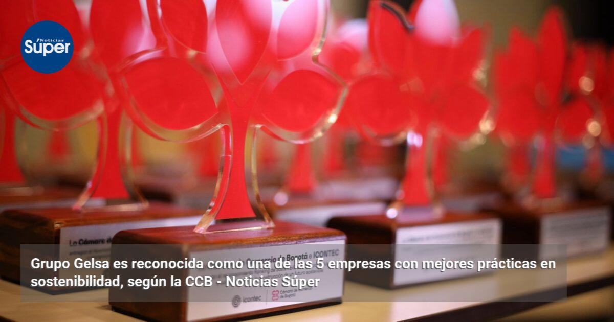 Grupo Gelsa es reconocida como una de las 5 empresas con mejores ...