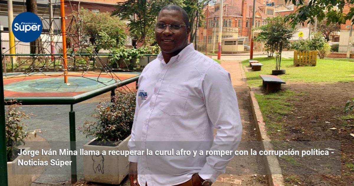 Jorge Iván Mina llama a recuperar la curul afro y a romper con la ...
